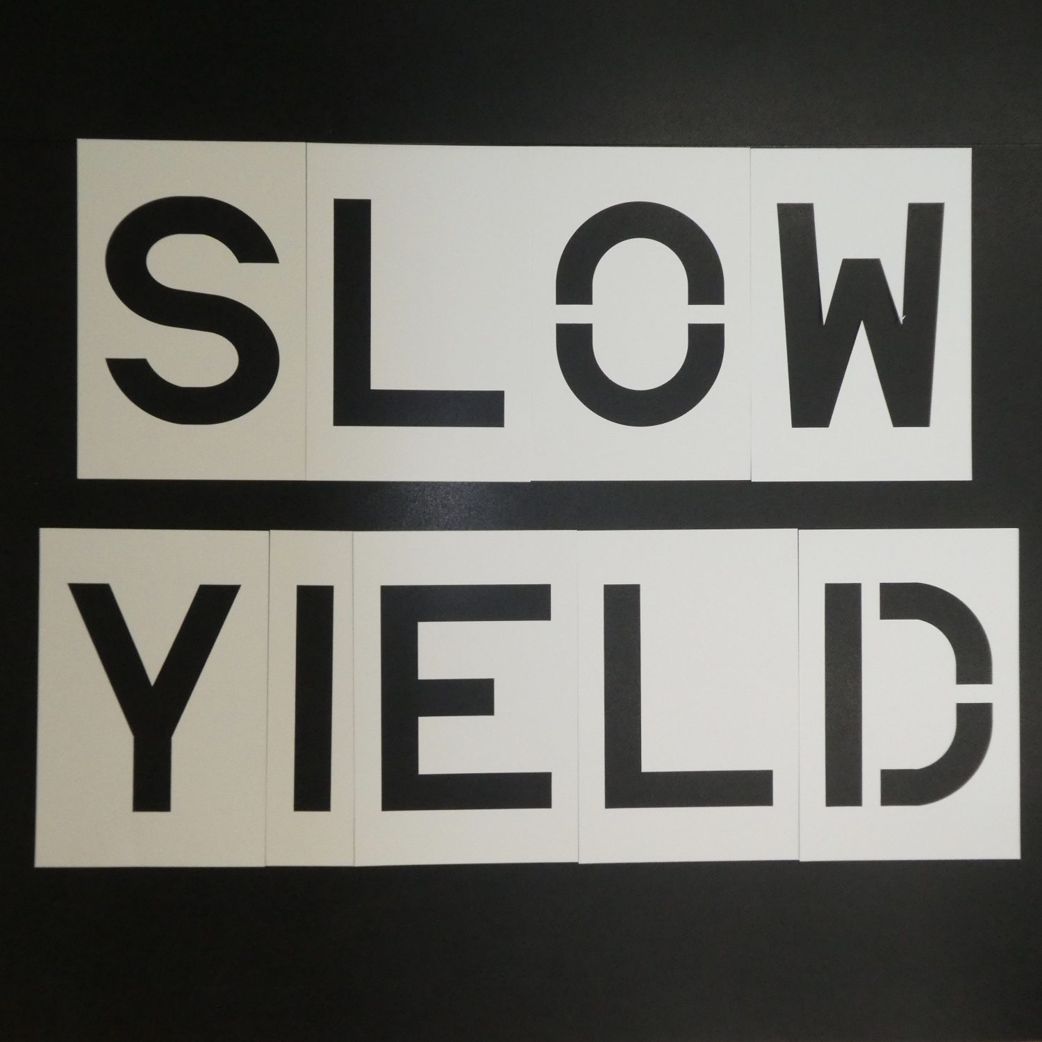 SLOW YIELD – Stencilworx Store
